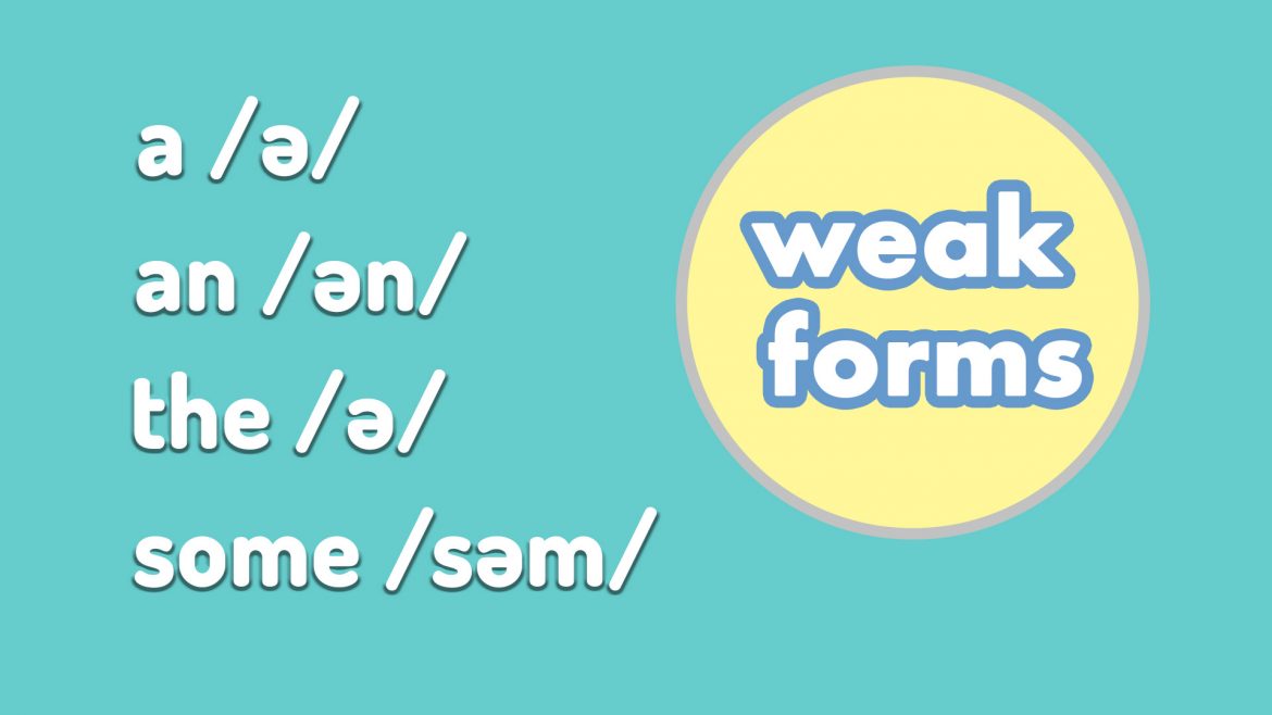 How to pronounce: 'a', 'an', 'the', and 'some' | Weak Forms